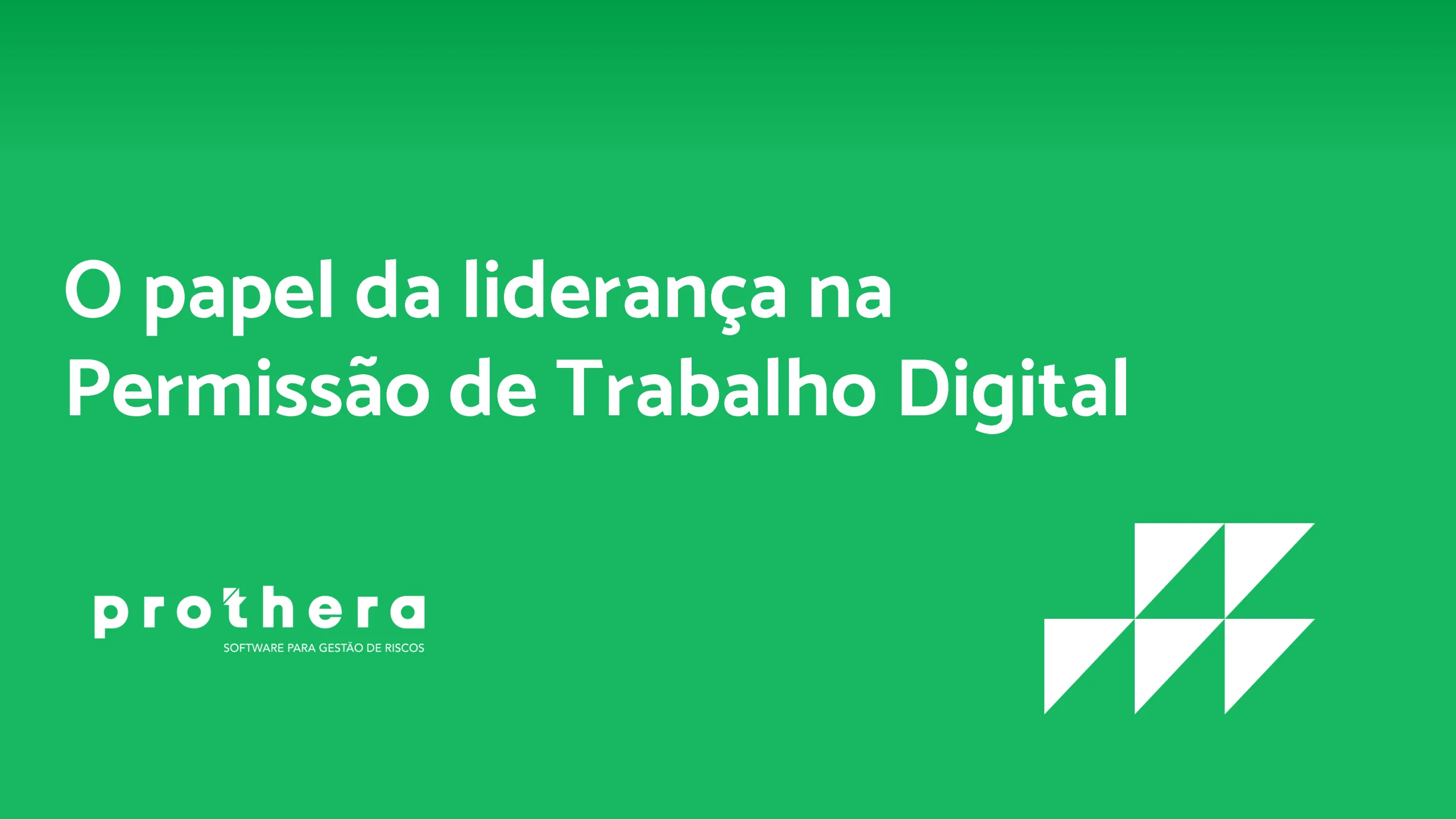 O papel da liderança na Permissão de Trabalho Digital: - Prothera