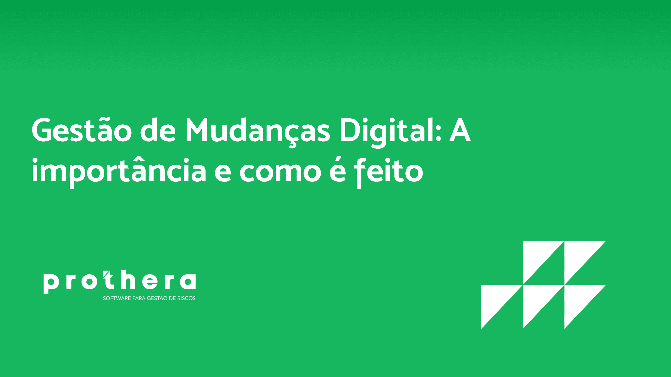 Gestão de Mudanças (MOC) digital: A importância e como é feito. - Prothera