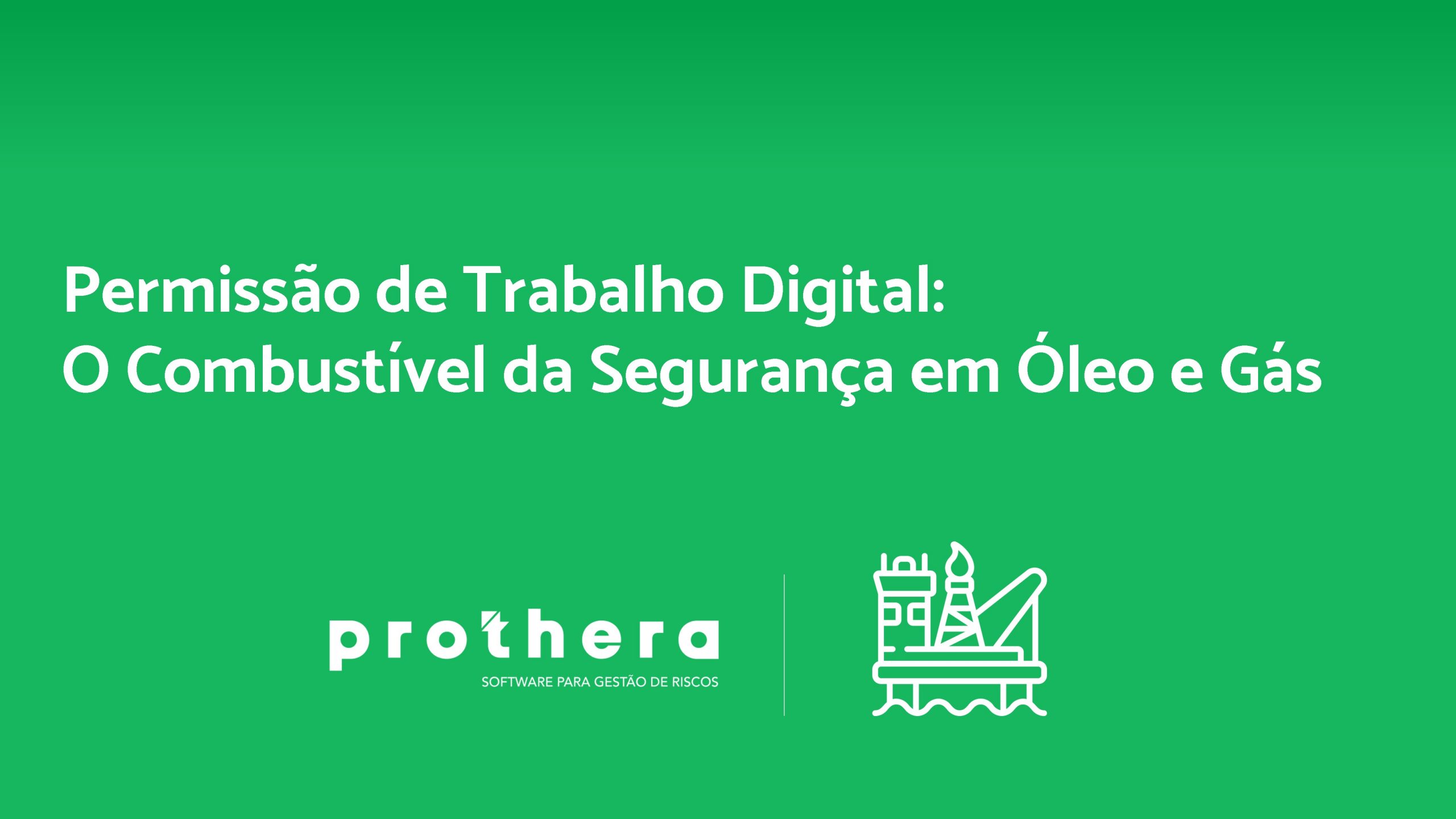 Permissão de Trabalho Digital: O Combustível da Segurança em Óleo e Gás ...